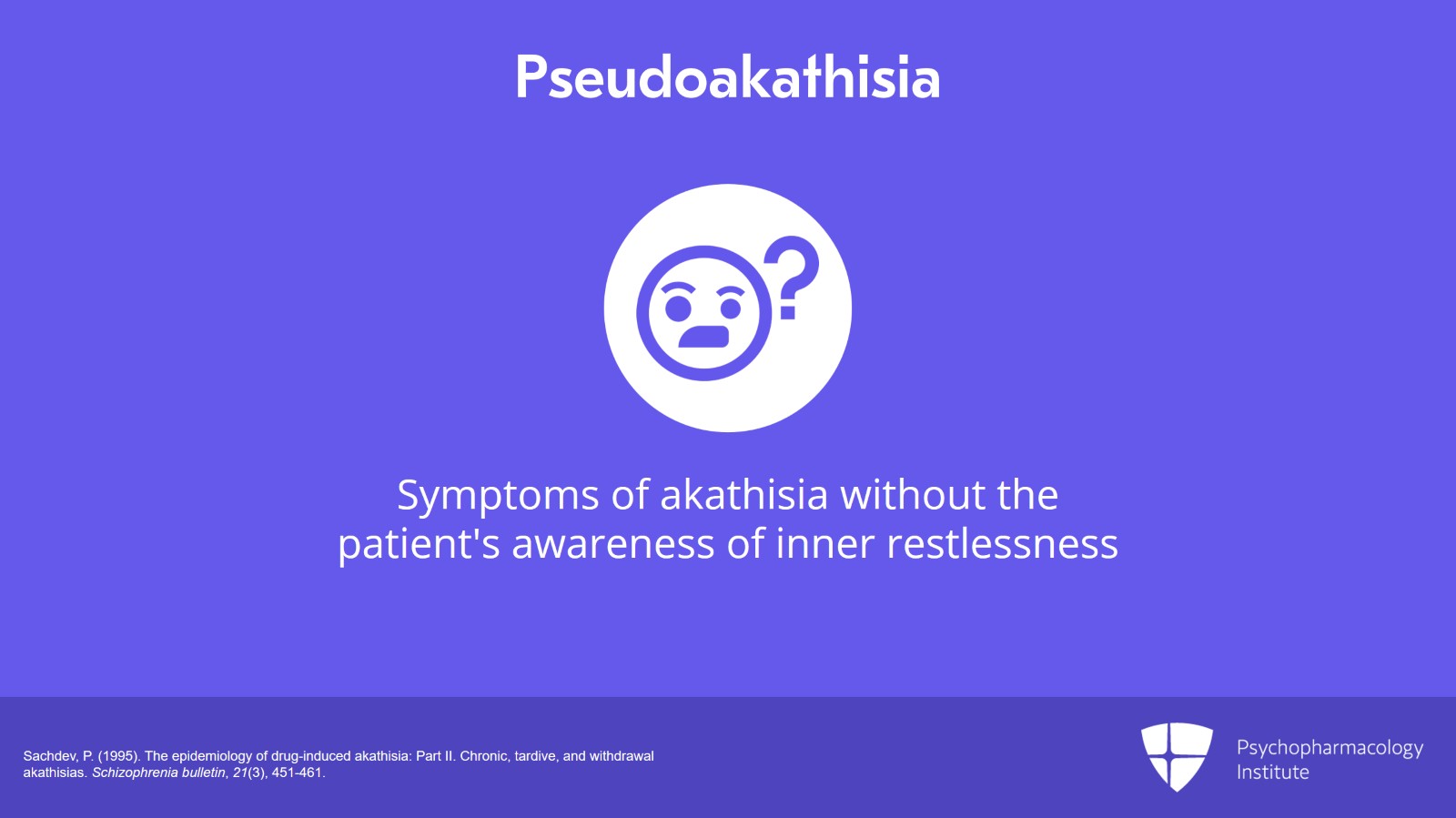 Akathisia: How to Diagnose and Manage? | Psychopharmacology Institute